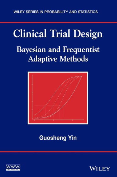 Clinical Trial Design: Bayesian and Frequentist Adaptive Methods by ...