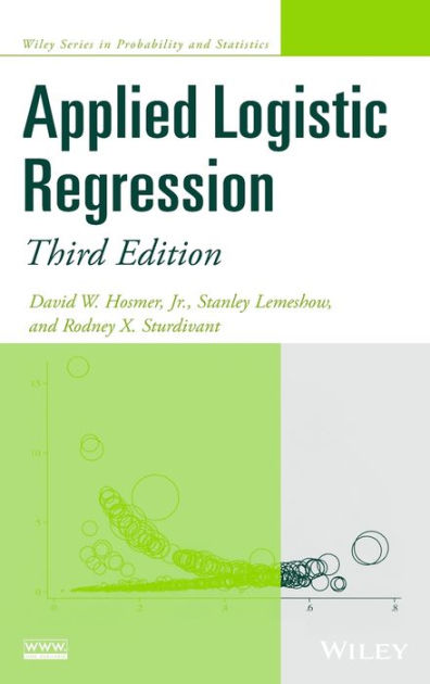 Applied Logistic Regression by David W. Hosmer Jr., Stanley Lemeshow ...