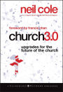 Church 3.0: Upgrades for the Future of the Church by Neil Cole | NOOK ...