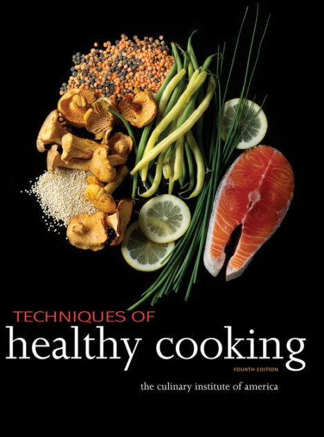 Techniques of Healthy Cooking by The Culinary Institute of America (CIA ...