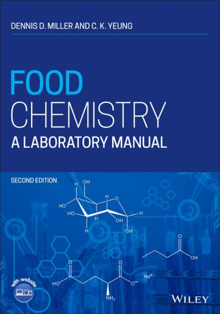 Food Chemistry: A Laboratory Manual by Dennis D. Miller, C. K. Yeung ...