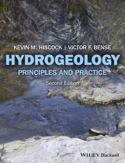 Hydrogeology: Principles and Practice / Edition 2 by Kevin M. Hiscock ...