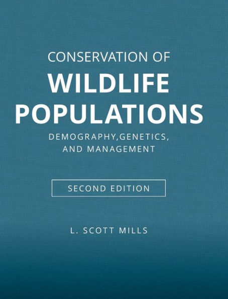 Conservation of Wildlife Populations: Demography, Genetics, and Management / Edition 2 by L ...