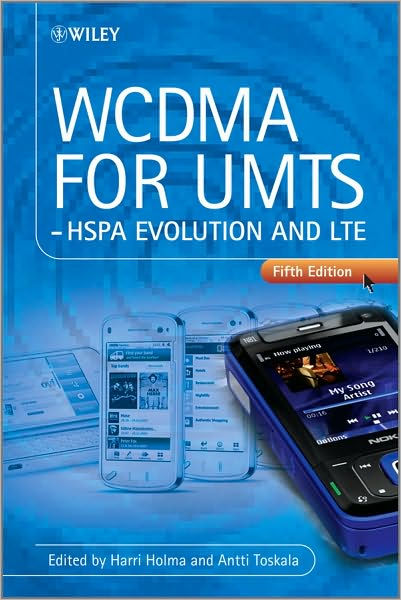 WCDMA for UMTS: HSPA Evolution and LTE / Edition 5 by Harri Holma ...
