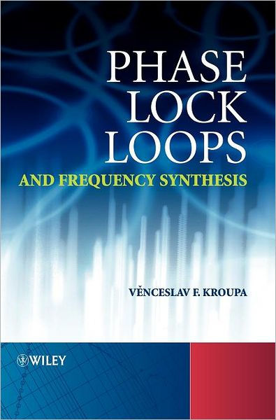 Phase Lock Loops and Frequency Synthesis / Edition 1 by Venceslav F ...