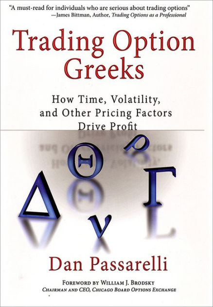 Trading Option Greeks: How Time, Volatility, and Other Pricing Factors ...