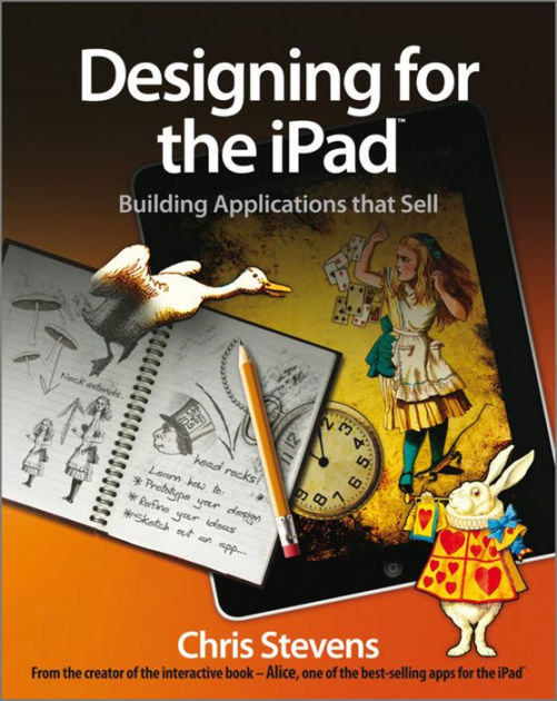 Designing for the iPad: Building Applications that Sell by Chris ...