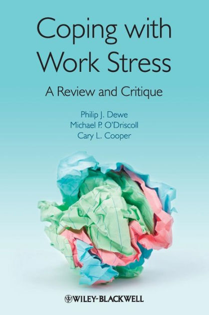 Coping with Work Stress: A Review and Critique / Edition 1 by Philip J ...