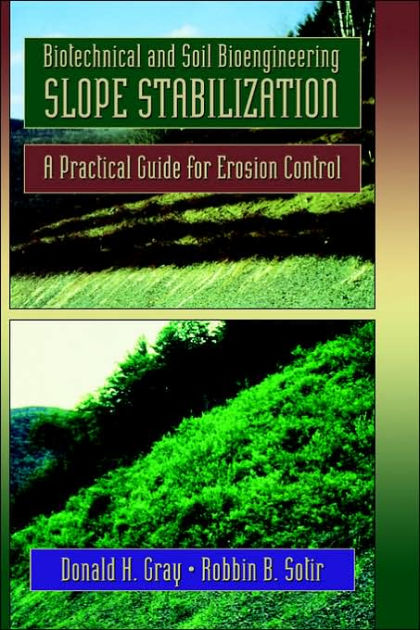 Biotechnical and Soil Bioengineering Slope Stabilization: A Practical ...