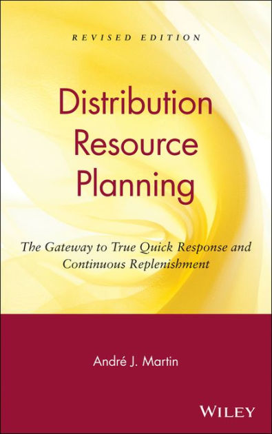 DRP: Distribution Resource Planning: The Gateway to True Quick Response ...