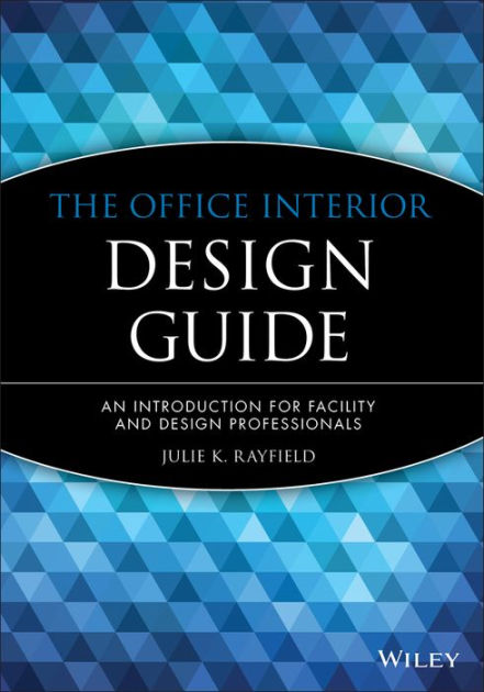 The Office Interior Design Guide: An Introduction for Facility and ...