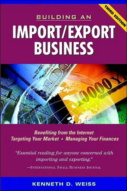 Building an Import / Export Business by Kenneth D. Weiss | NOOK Book ...
