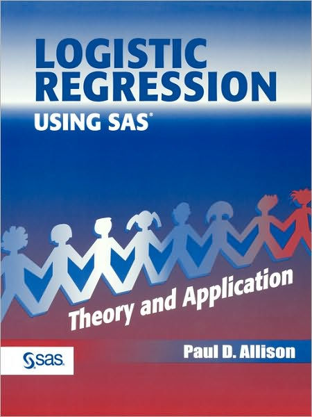 Logistic Regression Using the SAS System: Theory and Application by ...