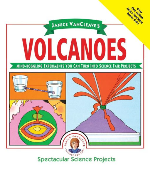 Janice VanCleave's Volcanoes: Mind-boggling Experiments You Can Turn ...