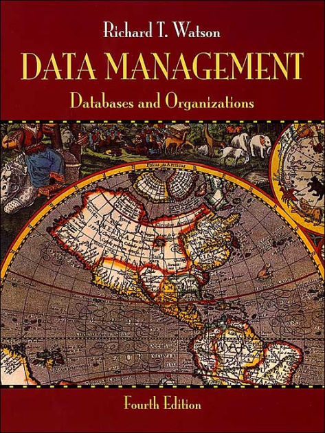 Data Management: Databases and Organizations, 4th Edition / Edition 4 ...