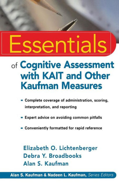 Essentials of Cognitive Assessment with KAIT and Other Kaufman Measures ...