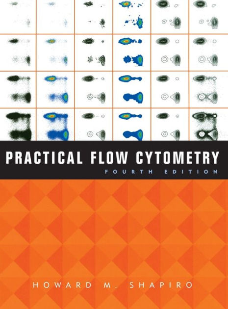 Practical Flow Cytometry by Howard M. Shapiro, Hardcover | Barnes & Noble®