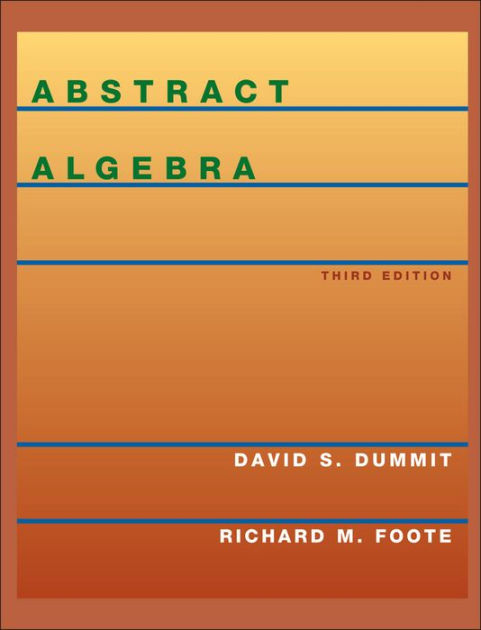 Abstract Algebra / Edition 3 by David S. Dummit, Richard M. Foote ...