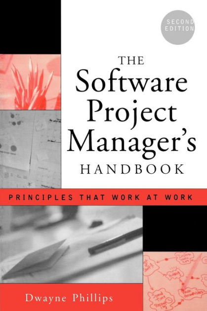 The Software Project Manager's Handbook: Principles That Work at Work ...