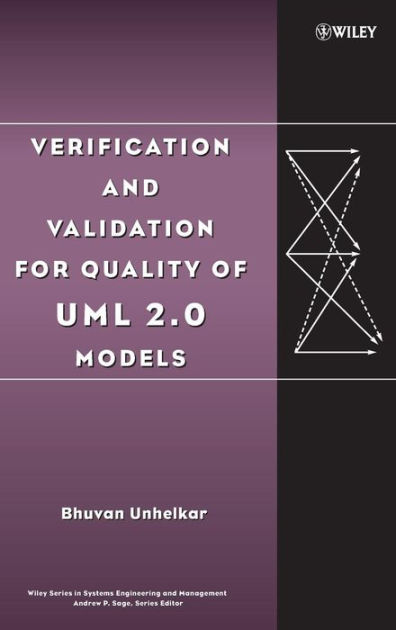 Verification and Validation for Quality of UML 2.0 Models by Bhuvan ...