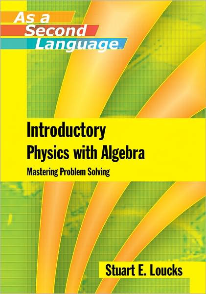 Introductory Physics with Algebra as a Second Language: Mastering ...