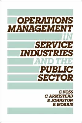 Operations Management in Service Industries and the Public Sector: Text ...