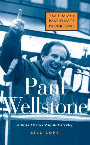 Paul Wellstone: The Life of a Passionate Progressive / Edition 1 by ...