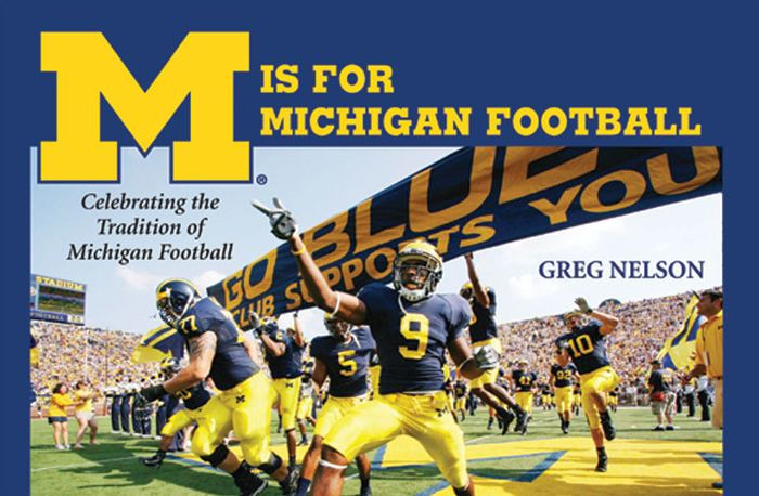 M Is for Michigan Football: Celebrating the Tradition of Michigan ...