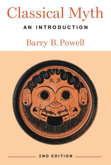 Classical Myth: An Introduction by Barry B. Powell, Paperback | Barnes ...