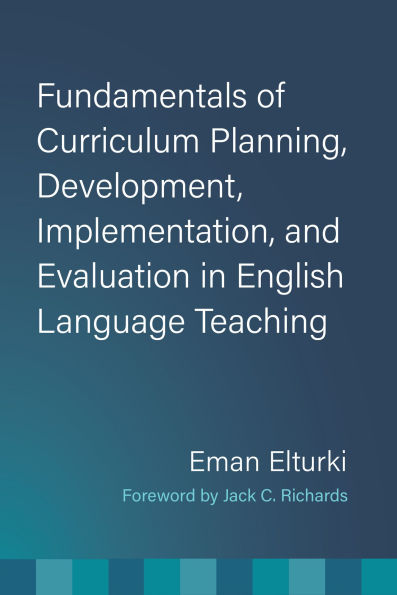 Fundamentals of Curriculum Planning, Development, Implementation, and Evaluation in English ...