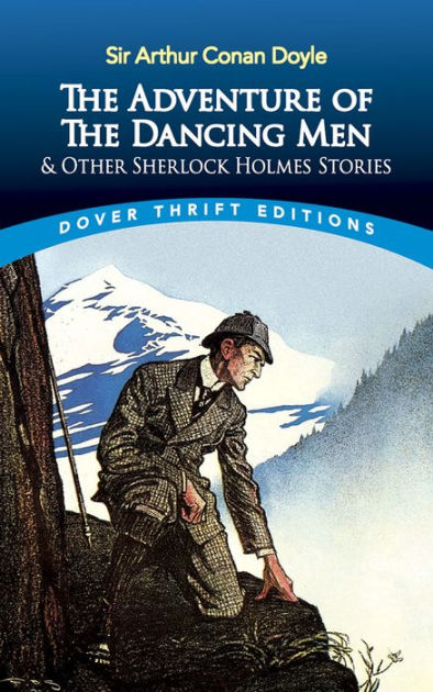 The Adventure of the Dancing Men and Other Sherlock Holmes Stories by ...