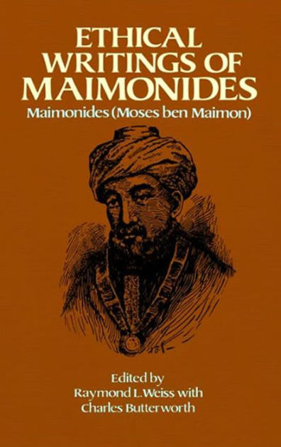 Ethical Writings of Maimonides by Maimonides | eBook | Barnes & Noble®