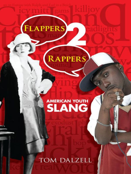 Flappers 2 Rappers: American Youth Slang by Tom Dalzell | eBook ...