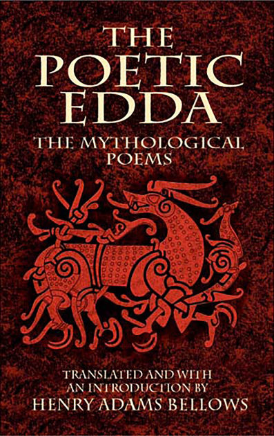 The Poetic Edda: The Mythological Poems by Henry Adams Bellows ...