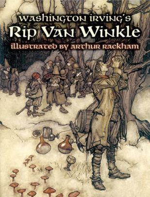 Washington Irving's Rip Van Winkle by Washington Irving, Arthur Rackham ...