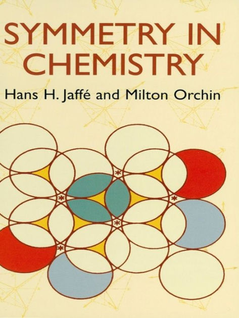 Symmetry in Chemistry by Hans H. Jaffe, Milton Orchin, Jaffe, Paperback ...