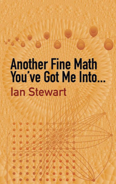 Another Fine Math You've Got Me Into. . . by Ian Stewart | eBook ...