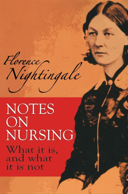 Notes on Nursing: What It Is, and What It Is Not by Florence ...