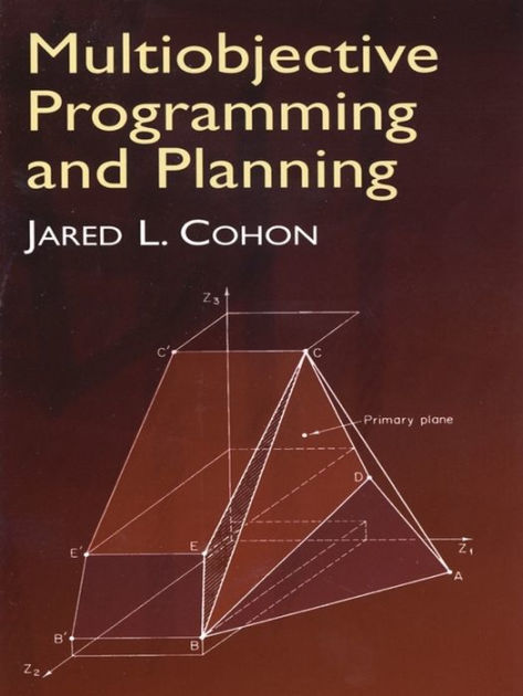 Multiobjective Programming and Planning by Jared L. Cohon | eBook ...