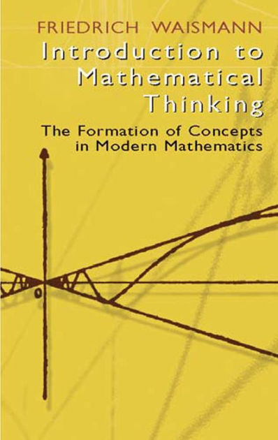 Introduction to Mathematical Thinking: The Formation of Concepts in ...