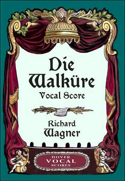 Die Walkure Vocal Score by Richard Wagner, Paperback | Barnes & Noble®