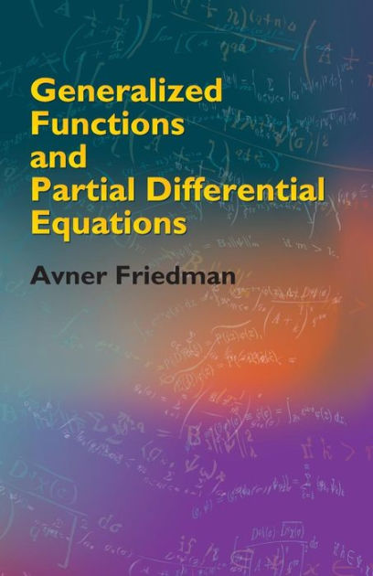 Generalized Functions and Partial Differential Equations by Avner ...