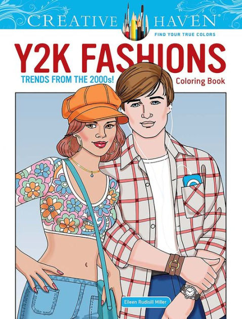 Creative Haven Y2K Fashions Coloring Book: Trends from the 2000s! by ...