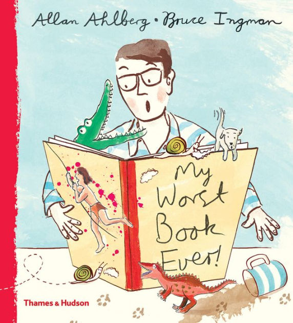 My Worst Book Ever by Allan Ahlberg, Bruce Ingman, Hardcover | Barnes ...