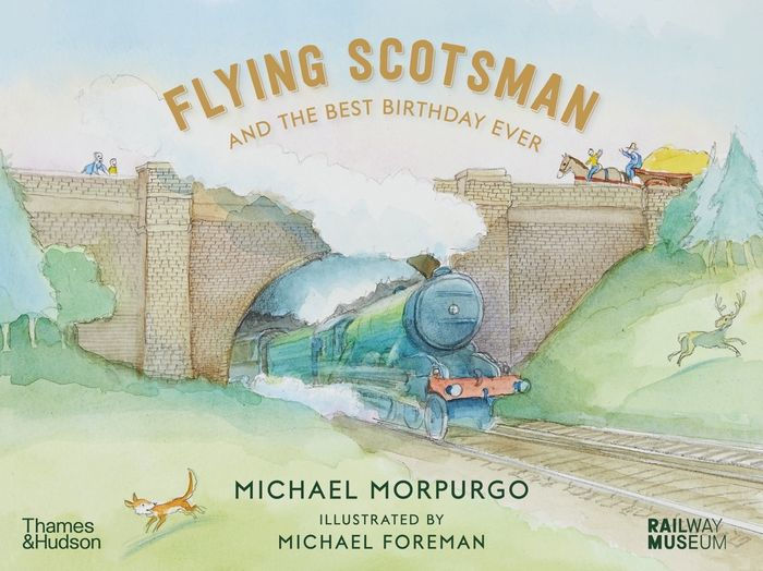Flying Scotsman and the Best Birthday Ever by Michael Morpurgo, Michael ...