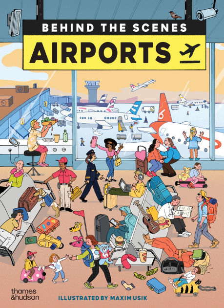 Airports: Behind the Scenes by Anna Ridley, Maxim Usik, Hardcover ...