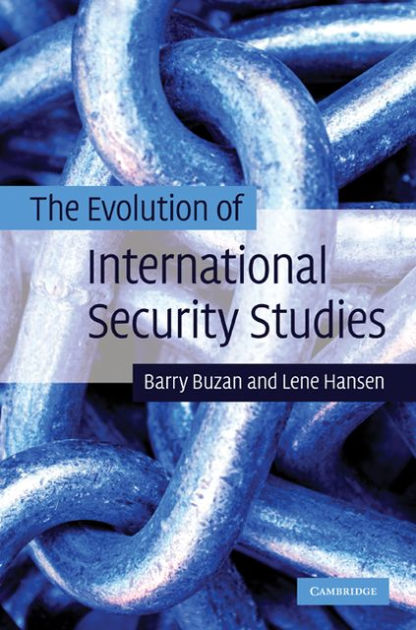 The Evolution of International Security Studies by Barry Buzan, Lene ...