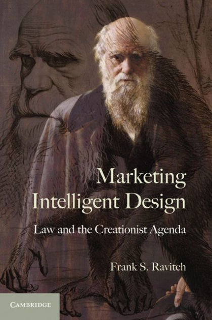 Marketing Intelligent Design: Law and the Creationist Agenda by Frank S ...