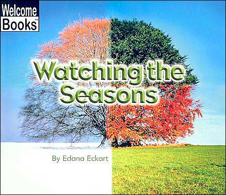 Watching the Seasons by Edana Eckart, Paperback | Barnes & Noble®