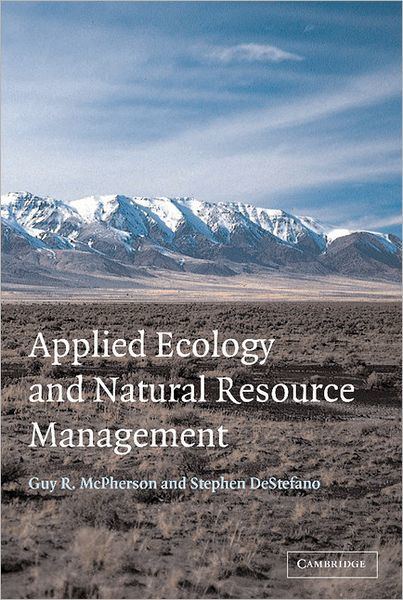 Applied Ecology and Natural Resource Management / Edition 1 by Guy R ...